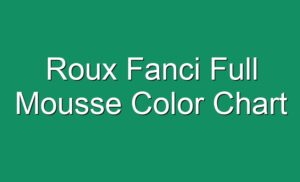 Roux Fanci Full Mousse Color Chart