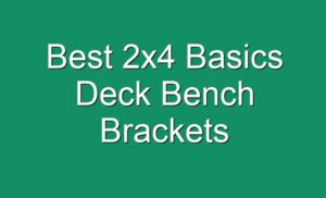 Best 2x4 Basics Deck Bench Brackets